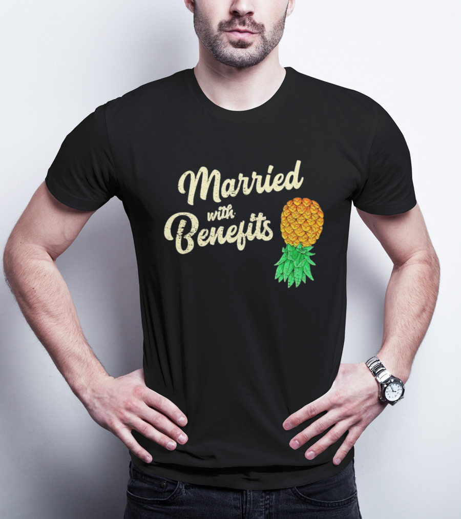 Married With Benefits Upside Down Pineapple Subtle Swinger T-Shirt