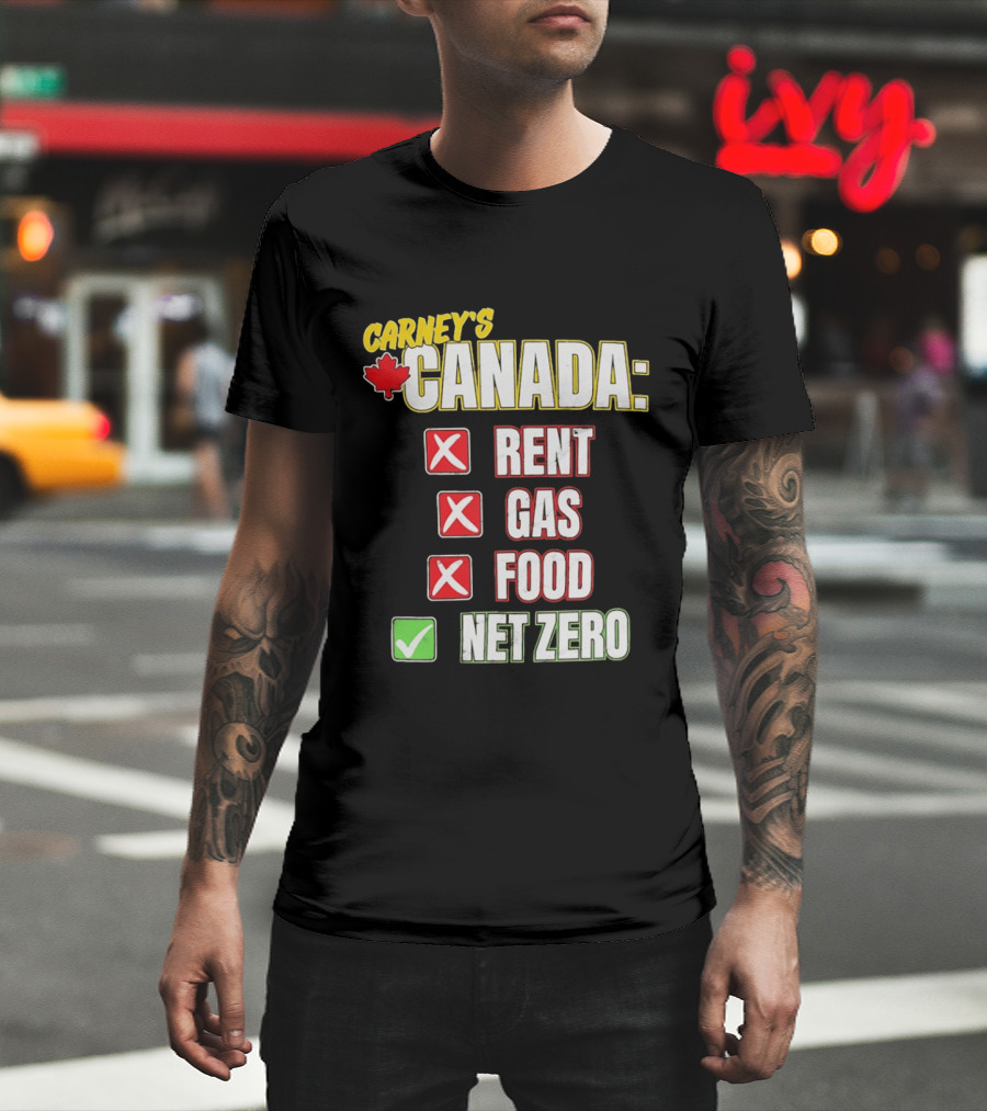 Carney's Canada Rent Gas Food Net Zero Maple Leaf Checkmarks T-Shirt