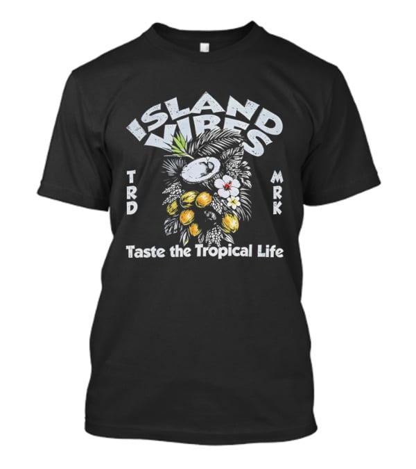 Island Vibes Taste The Tropical Life Coconut Hibiscus Trd Mrk T-Shirt