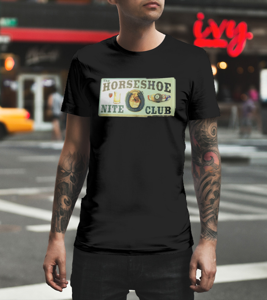 The Horseshoe Nite Club Pool Billiards Drinks Horseshoe T-Shirt