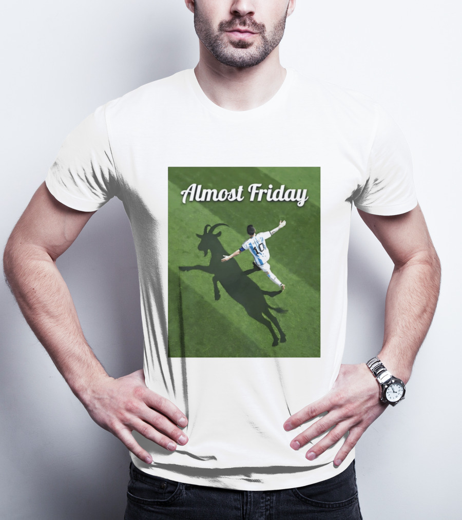 Almost Friday Lionel Messi Argentina GOAT Shadow Celebration T-Shirt