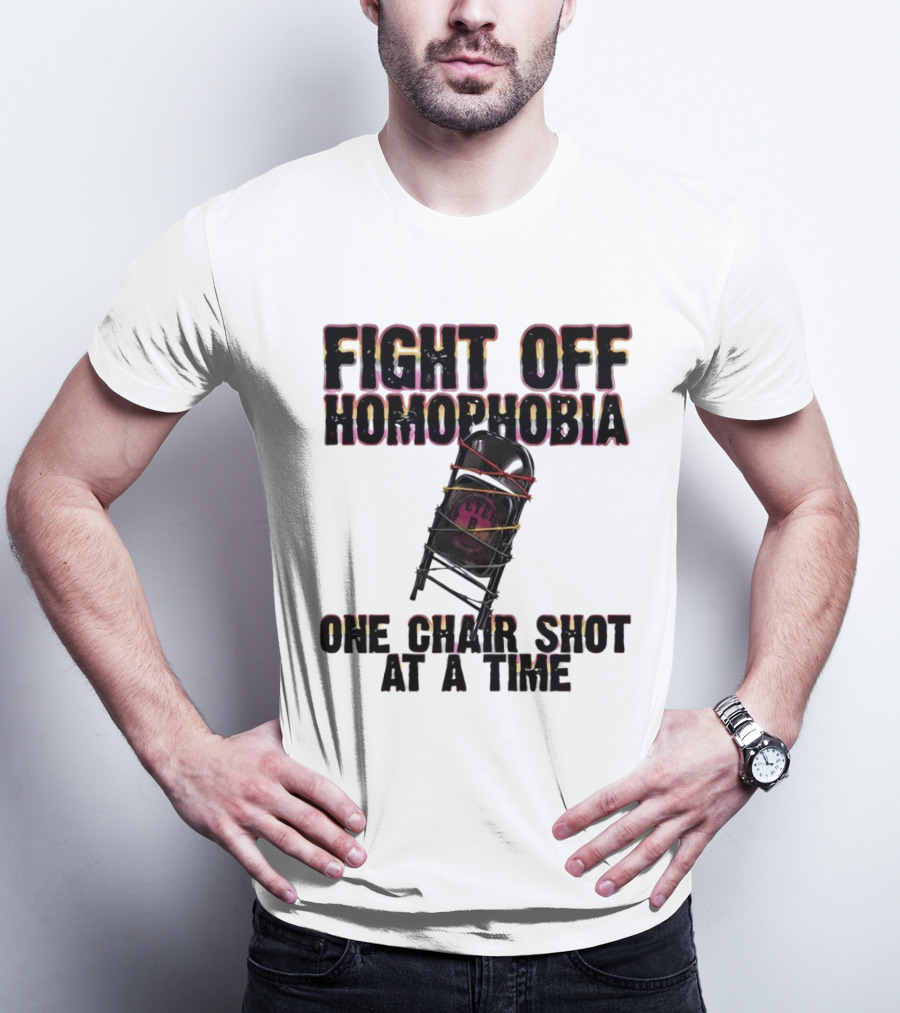 Fight Off Homophobia One Chair Shot At A Time With Barbed Wire Chair T-Shirt