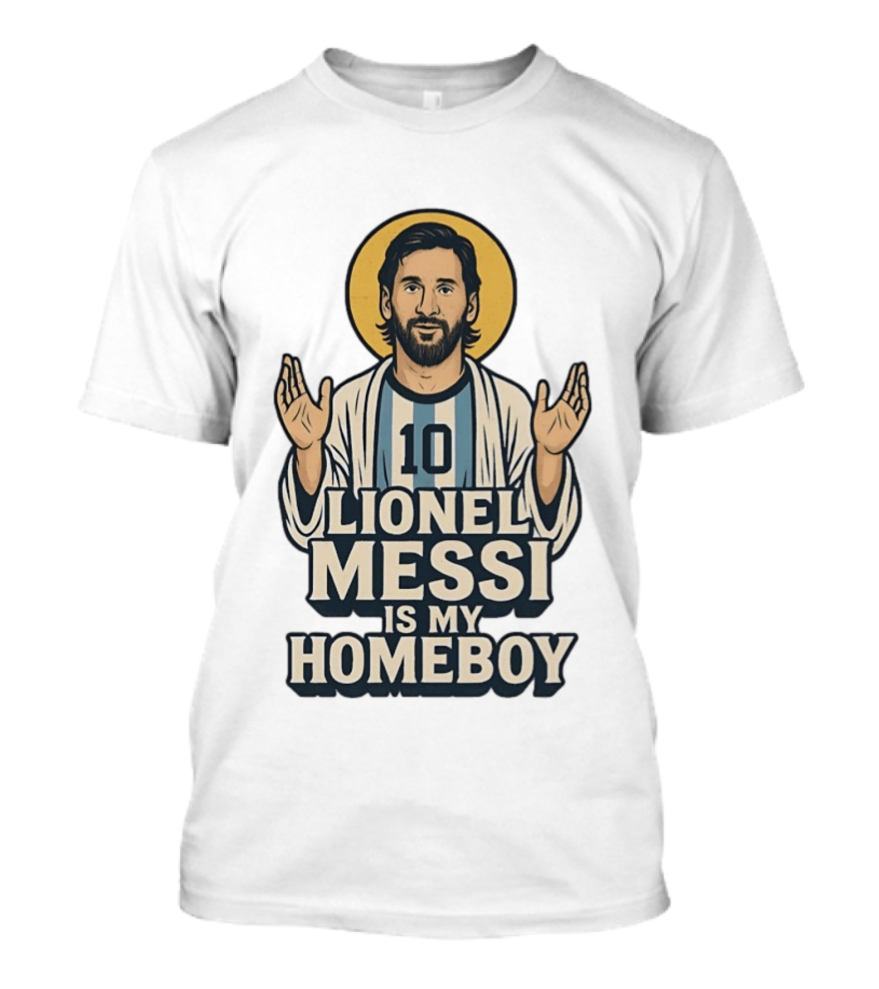 Lionel Messi Is My Homeboy Number 10 Iconic Raised Arms T-Shirt