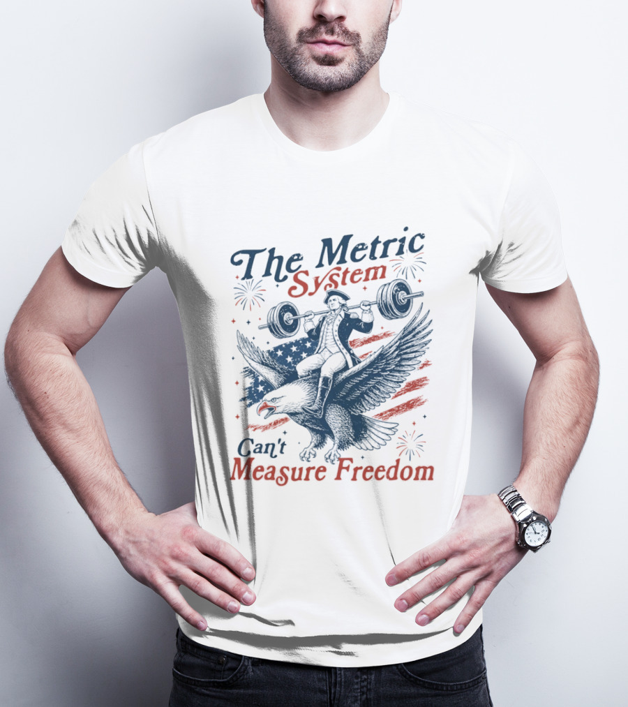 The Metric System Can't Measure Freedom Eagle USA Flag 250 Anniversary T-Shirt