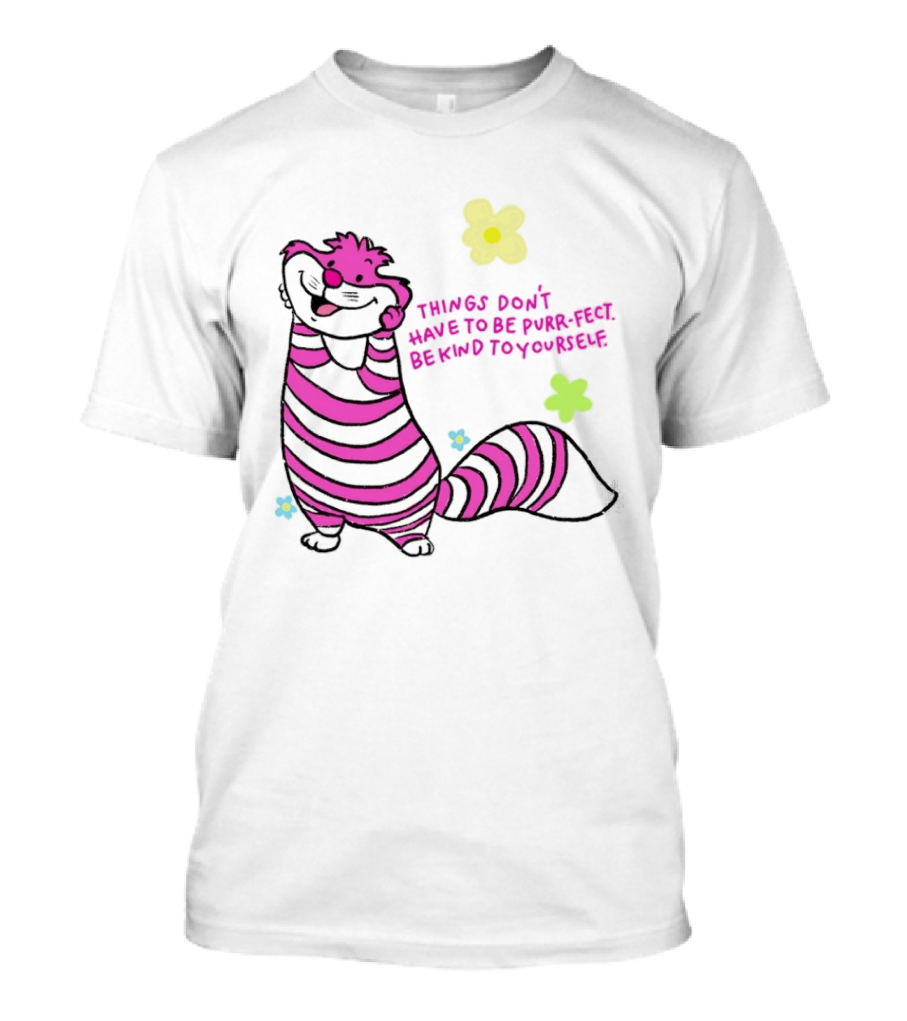 Things Don't Have To Be Purr Fect Be Kind To Yourself Striped Cat With Flowers T-Shirt