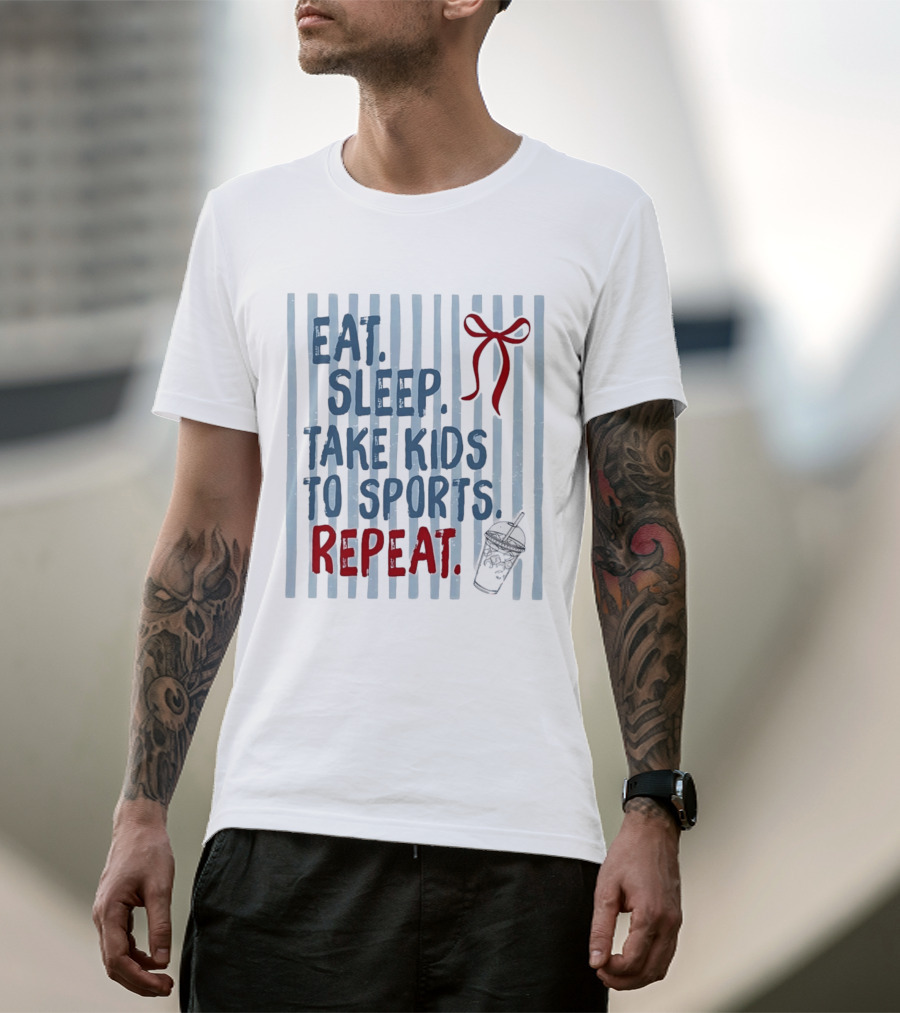 Eat Sleep Take Kids To Sports Repeat Red Bow Cup T-Shirt