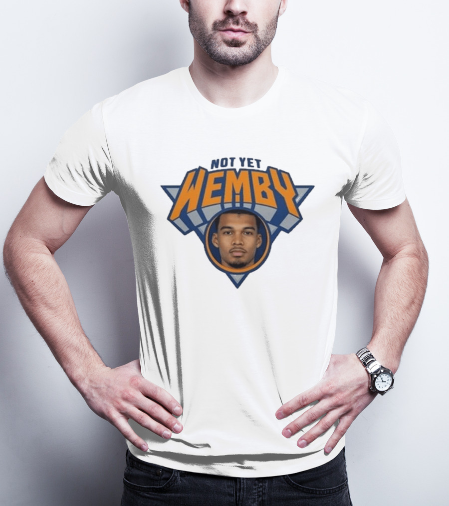 Not Yet Wemby Wembanyama New York Knicks Basketball T-Shirt