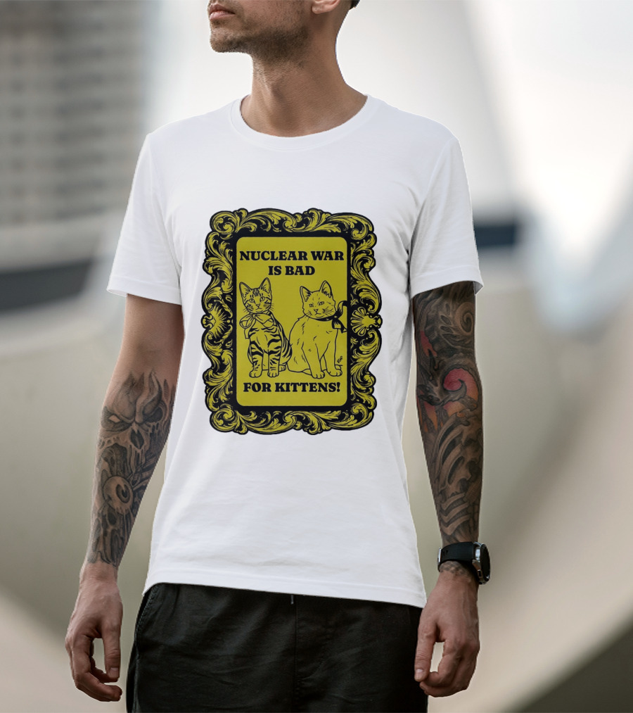 Nuclear War Is Bad For Kittens Vintage Style Kittens Motif T-Shirt