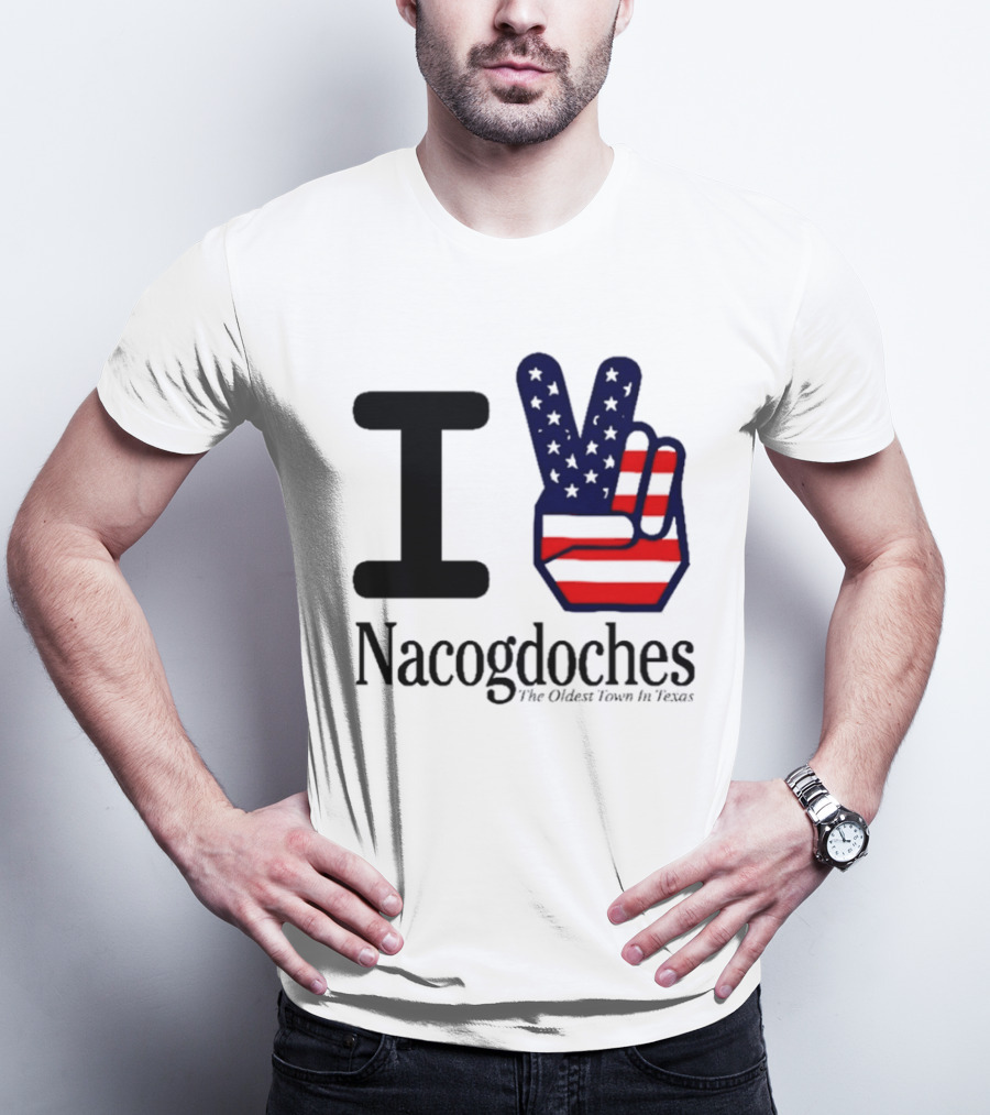 I Love Nacogdoches The Oldest Town In Texas American Flag Peace Sign T-Shirt