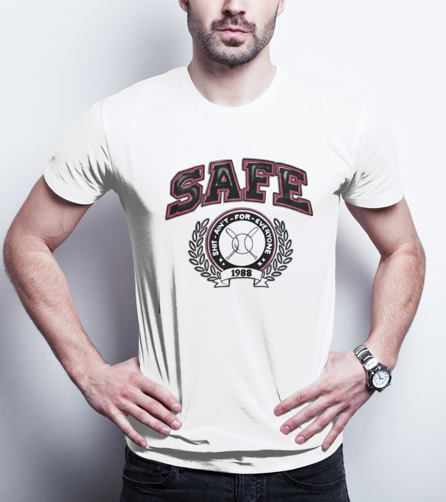 Safe Shit Ain't For Everyone 1988 Baseball Laurel T-Shirt