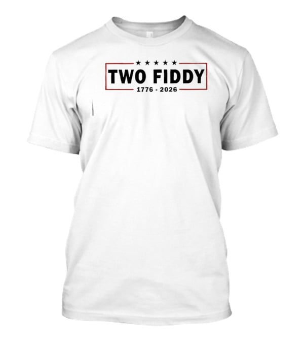 Two Fiddy 1776 2026 Fourth Of July Celebration Stars T-Shirt