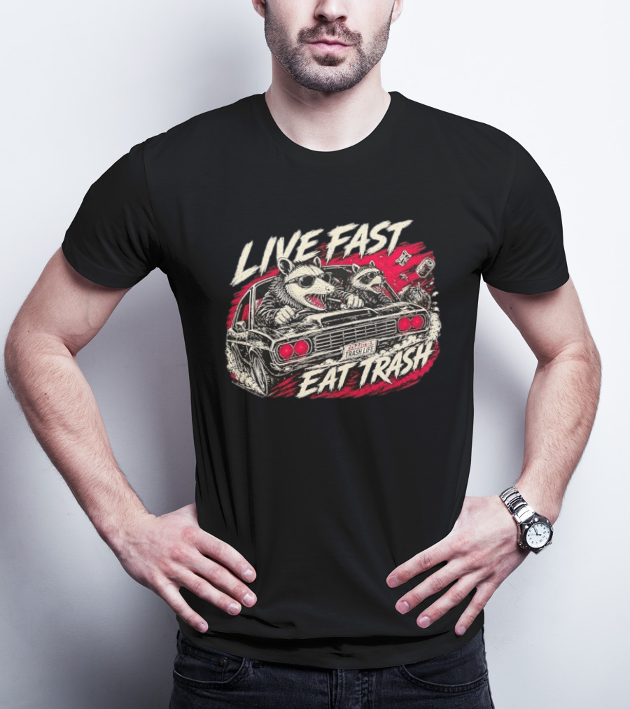 Live Fast Eat Trash Raccoon Opossum Trash Life Car Racing T-Shirt