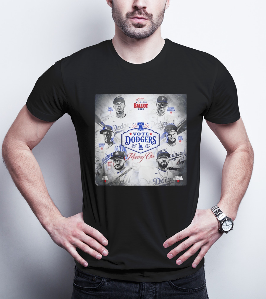Los Angeles Dodgers Vote 2026 Will Smith Freddie Freeman Mookie Betts Andy Pages Max Muncy Teoscar Hernandez T-Shirt