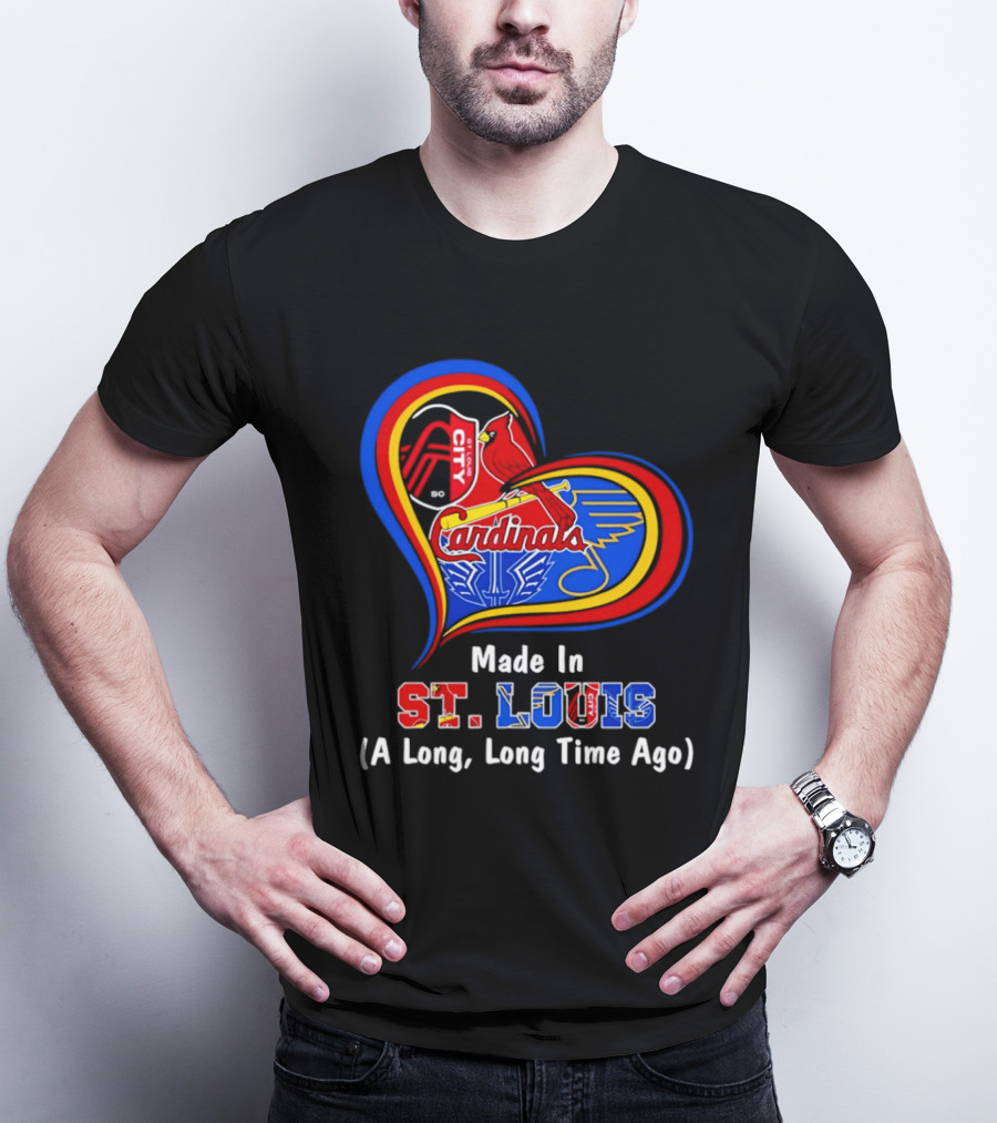 Made In St Louis Cardinals And Blues Heart A Long Long Time Ago T-Shirt