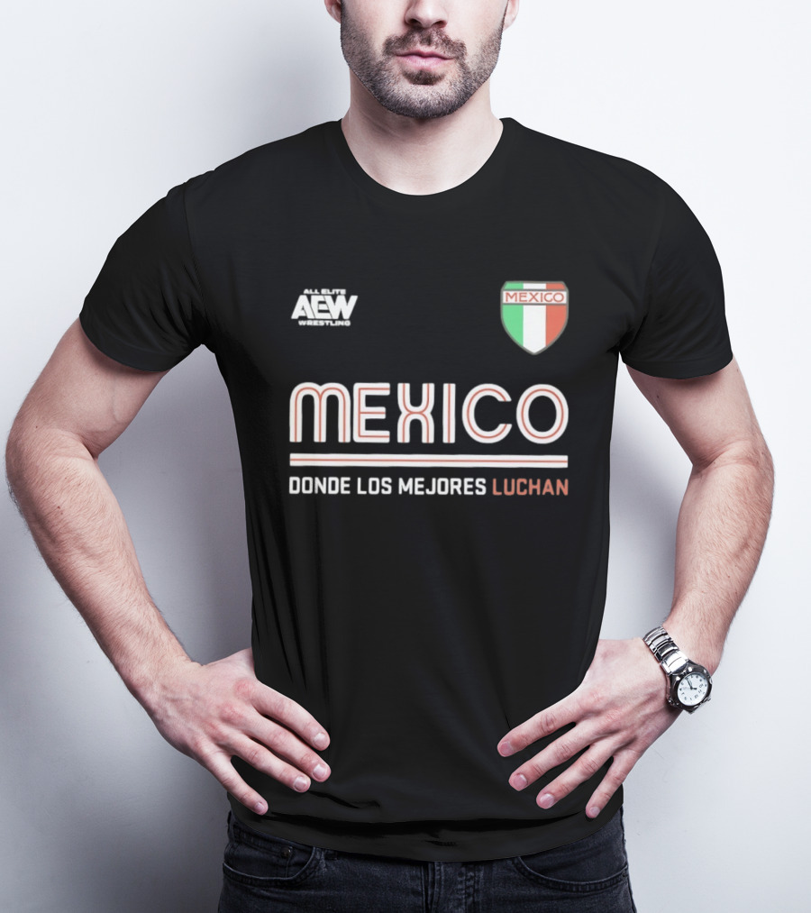 AEW Wrestling Mexico Donde Los Mejores Luchan T-Shirt