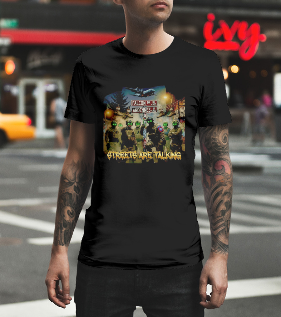 Falcon Ardennes Streets Are Talking Military Tactical Soldiers T-Shirt
