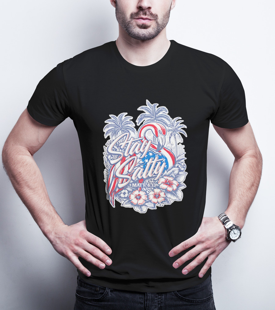 Stay Salty Flamingo Matt 5 13 Tropical Christian Faith Palm Trees Hibiscus T-Shirt