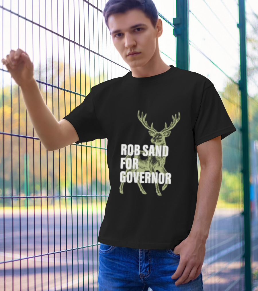 Rob Sand For Governor Deer Hunter Politics T-Shirt