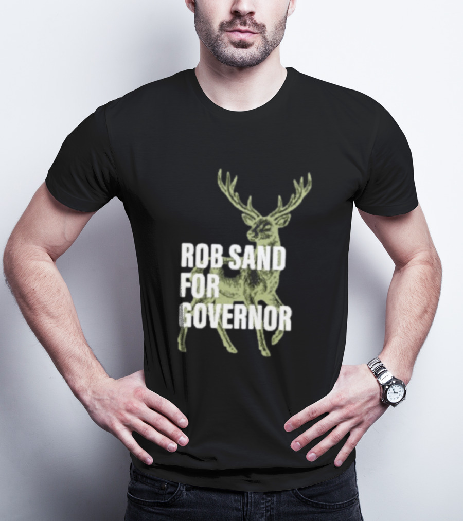 Rob Sand For Governor Deer Hunter Politics T-Shirt