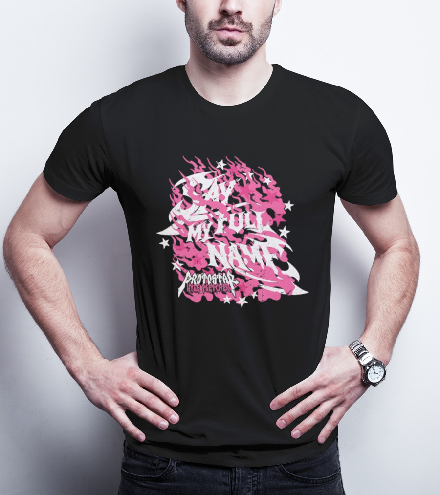 Kyle Fletcher Protostar Say My Full Name Stars And Flames T-Shirt