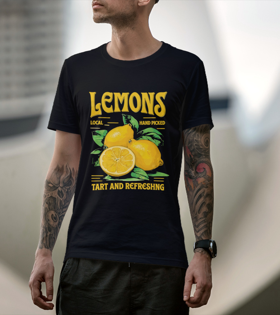 Lemons Local Hand Picked Tart And Refreshing T-Shirt