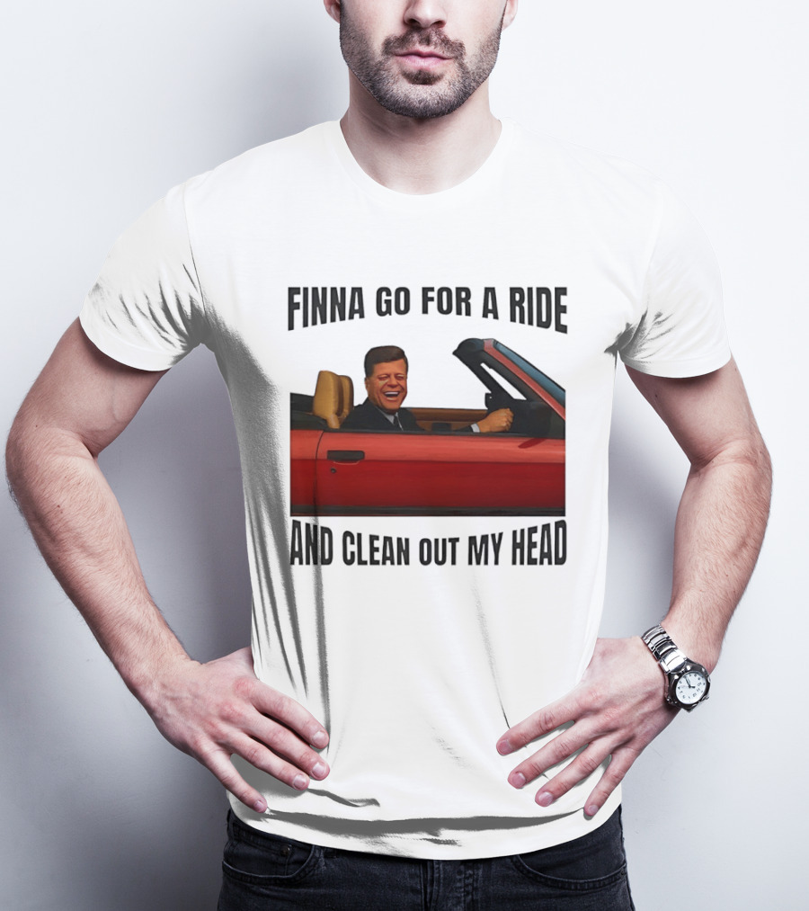 Finna Go For A Ride And Clean Out My Head T-Shirt