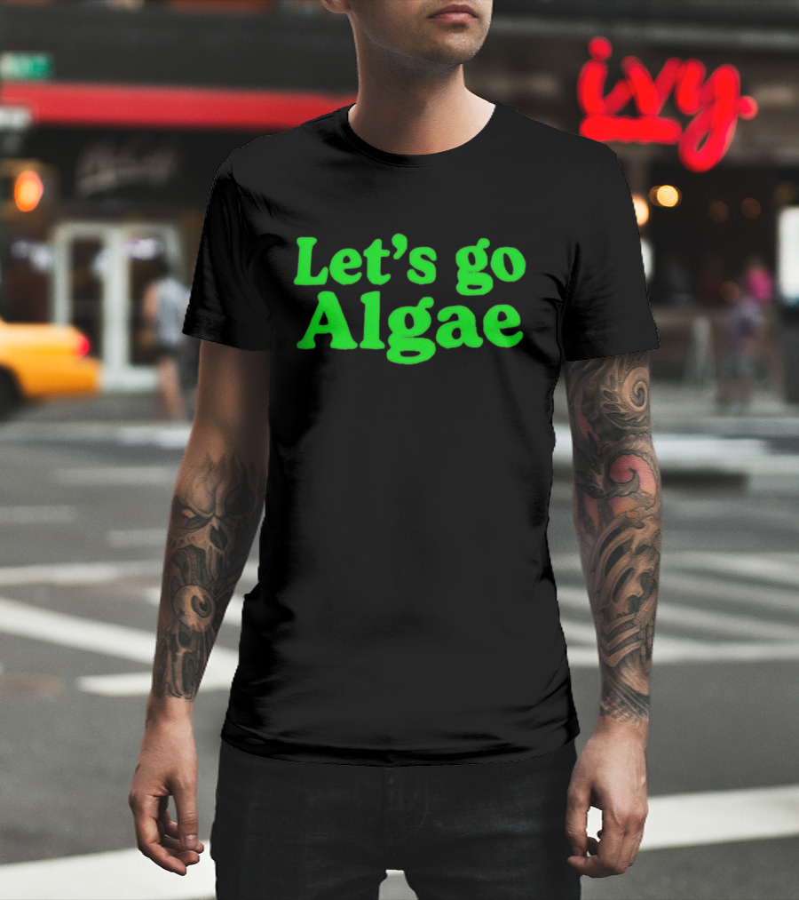 Let's Go Algae Eco Friendly T-Shirt