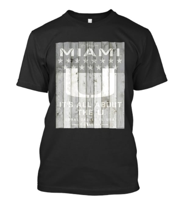 Authentic Miami It's All About The U Coral Gables FL USA Handcrafted T-Shirt