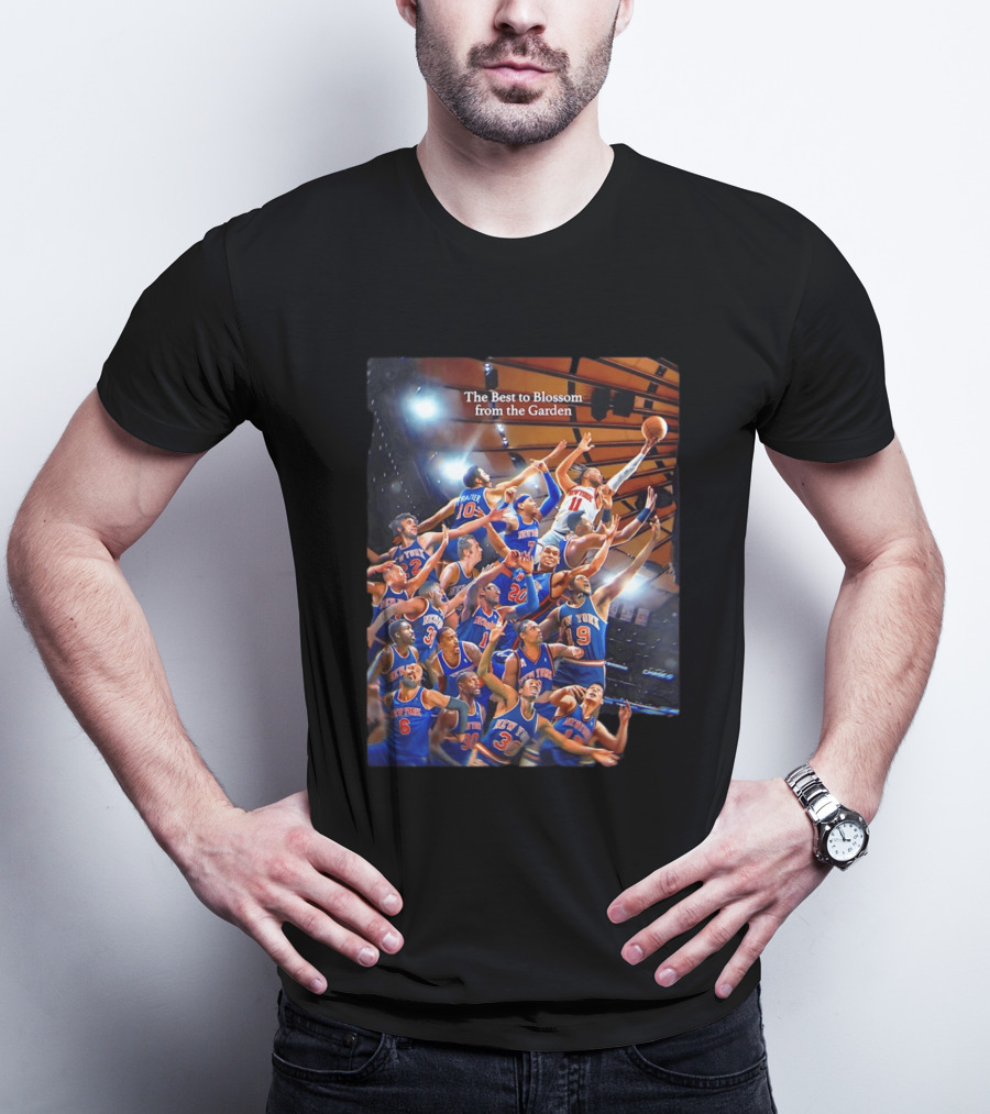 New York Knicks The Best To Blossom From The Garden T-Shirt