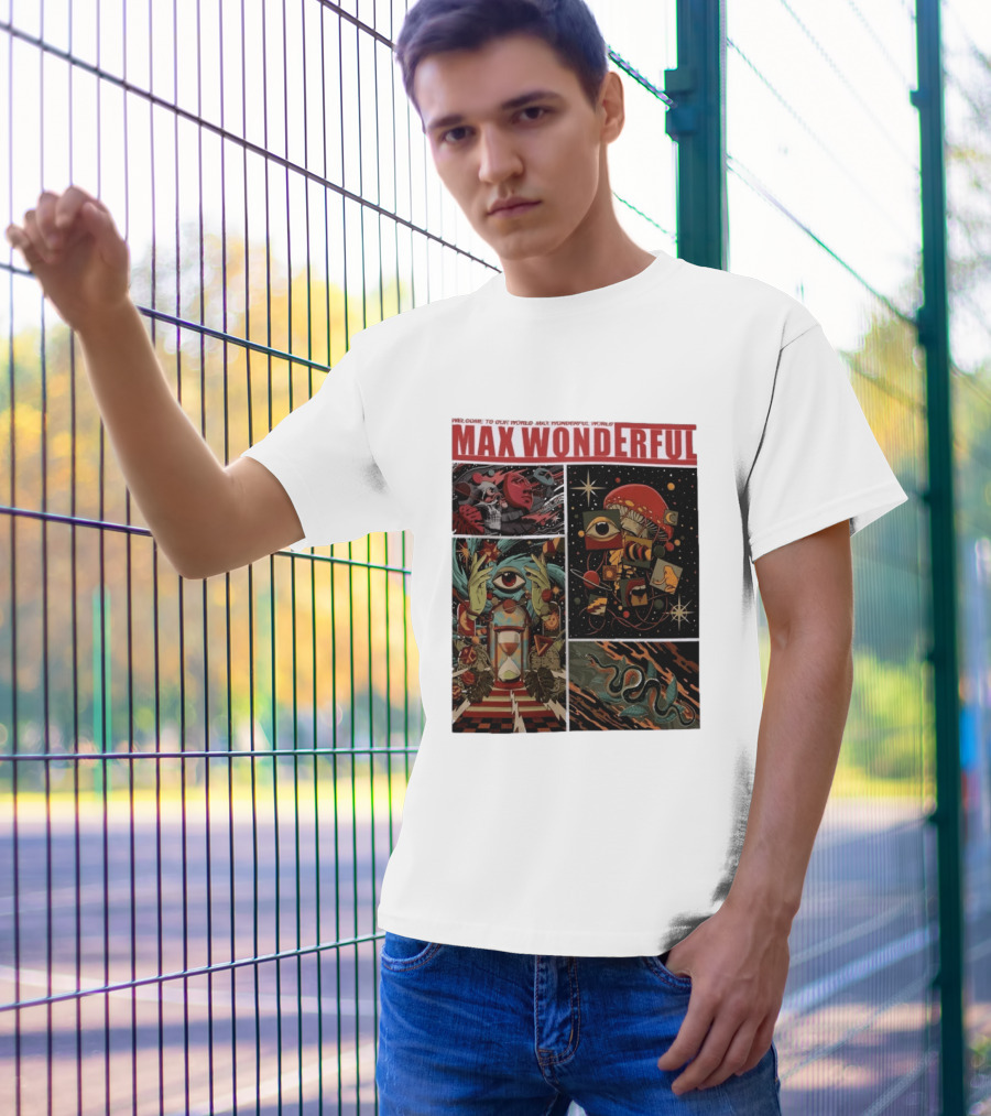 Welcome To Our World Max Wonderful Surreal T-Shirt