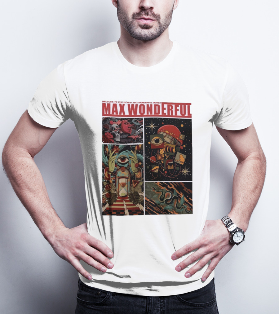 Welcome To Our World Max Wonderful Surreal T-Shirt