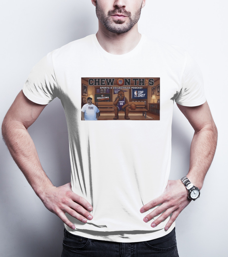 Chew On This Sports Collectibles Podcast Sacramento Kings Chewbacca 00 Jersey Bench Top Shot Collecting Connect T-Shirt