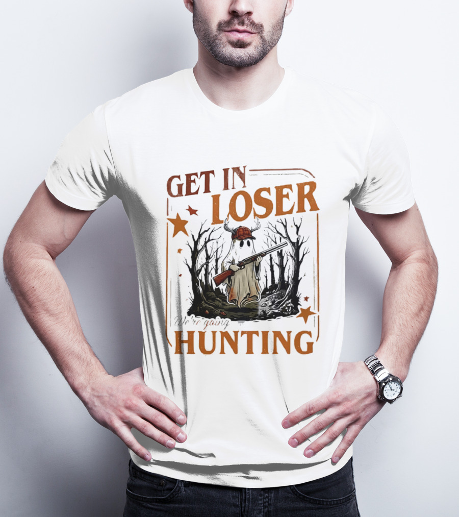 Get In Loser We're Going Hunting Ghost In Forest With Stars And Gun T-Shirt