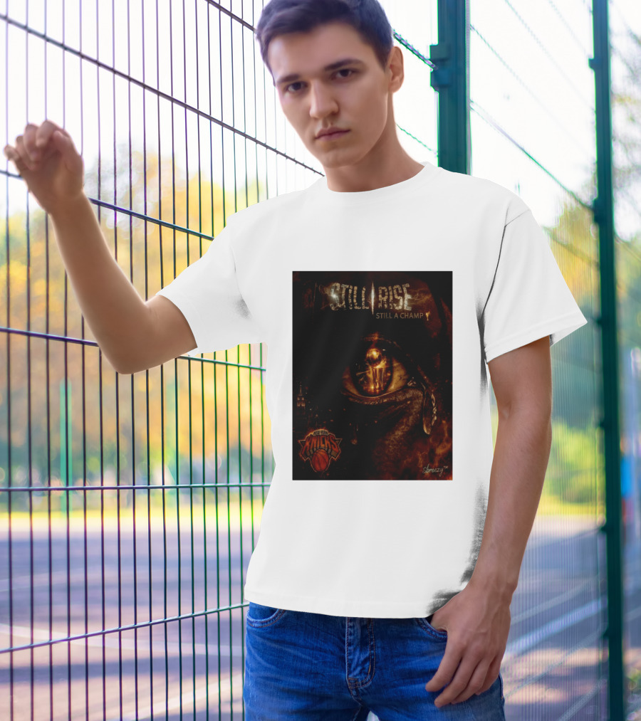 Still Rise Still A Champ New York Knicks Eye Of Basketball Determination T-Shirt