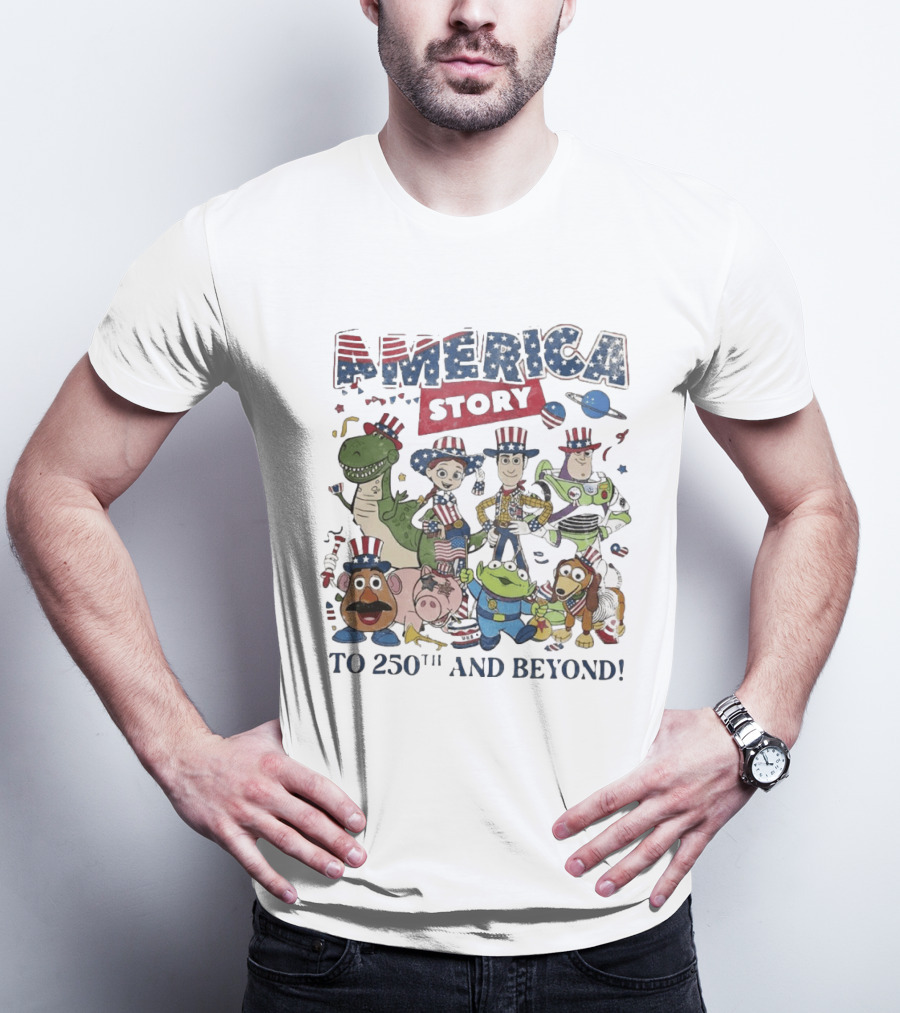 America Story To 250th And Beyond Fourth Of July Toy Story Characters T-Shirt
