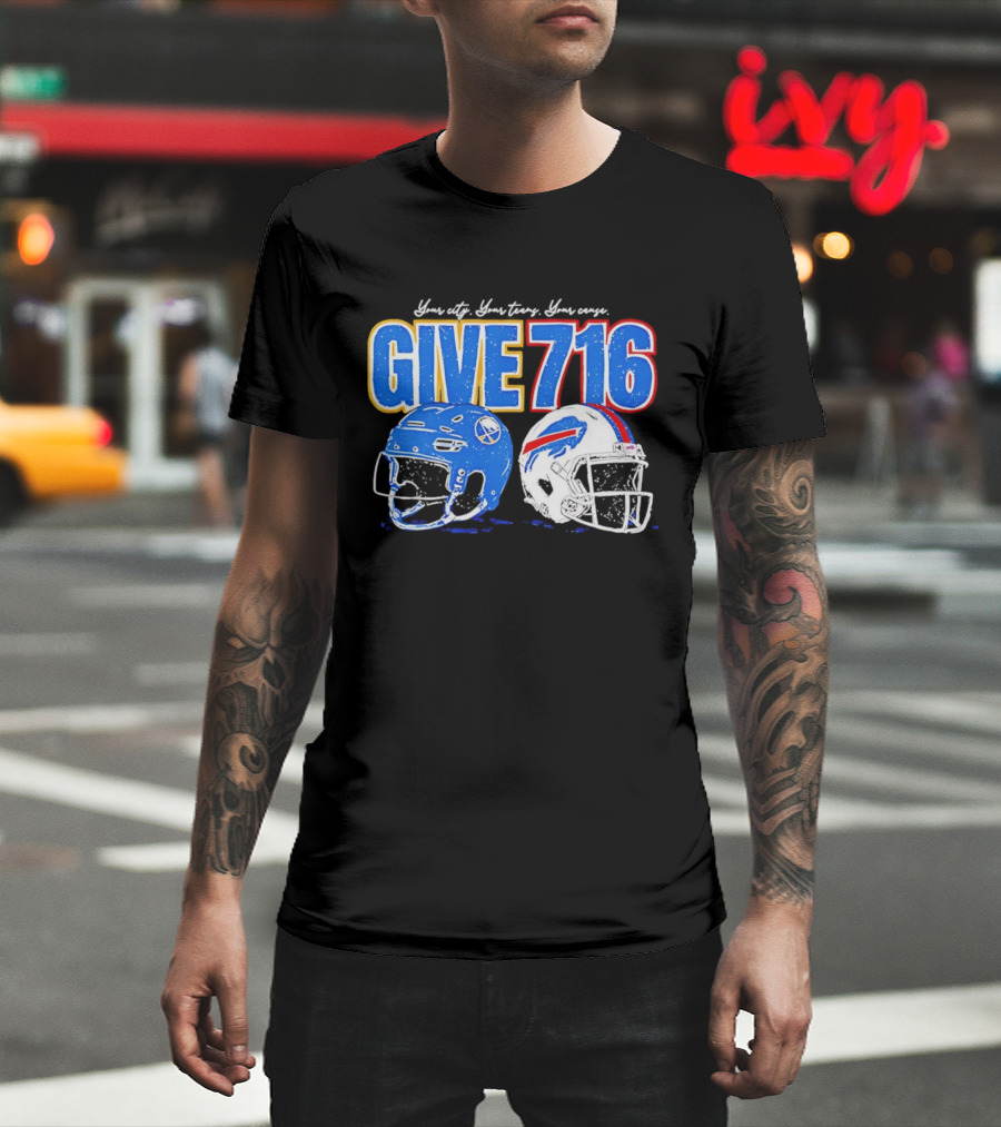 Buffalo Sabres Buffalo Bills Give 716 Your City Your Teams Your Cause T-Shirt