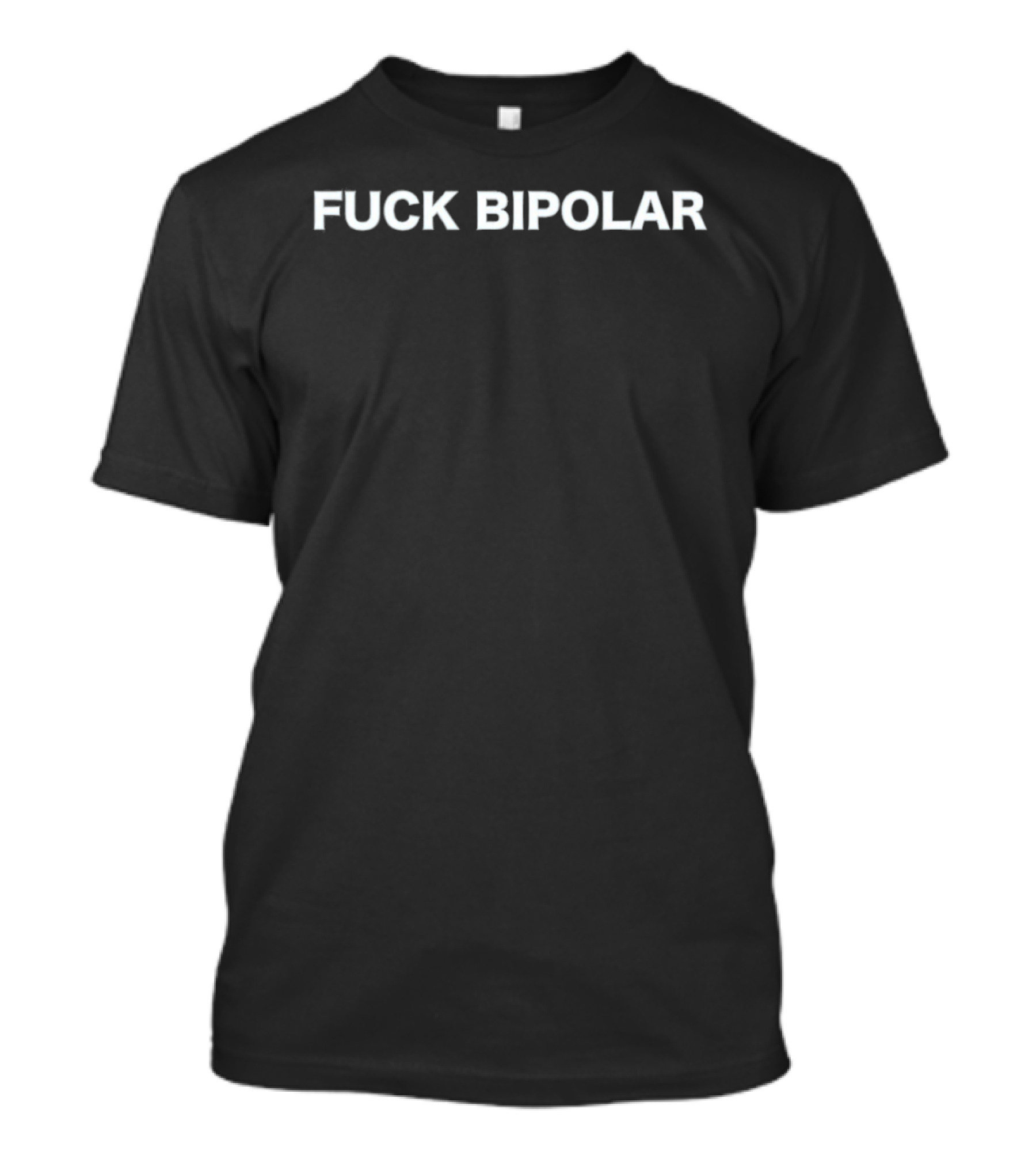 Fuck Bipolar Mental Health Awareness T-Shirt