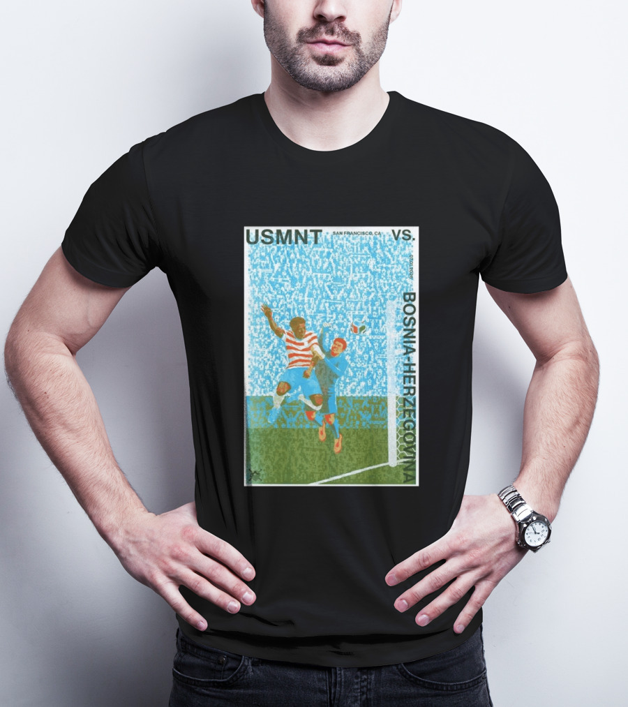 USMNT Vs Bosnia Herzegovina San Francisco July 1 2026 T-Shirt