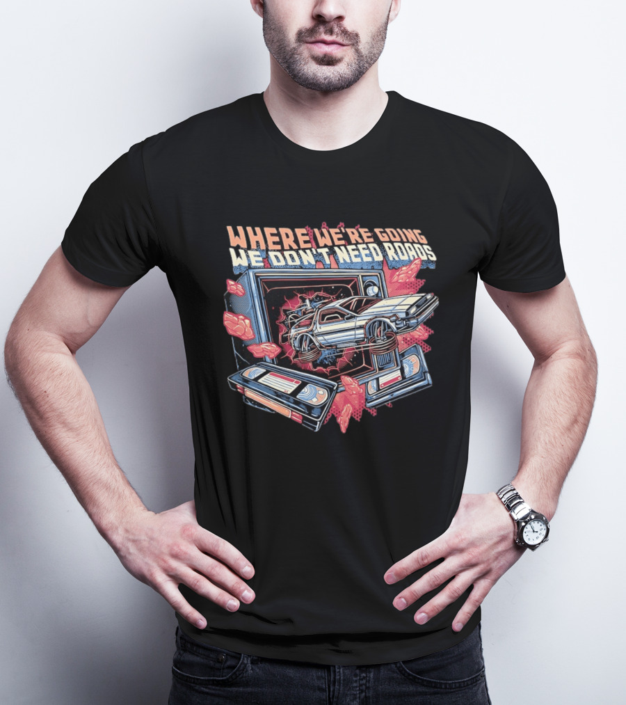 Where We're Going We Don't Need Roads DeLorean Car Bursting Through TV T-Shirt