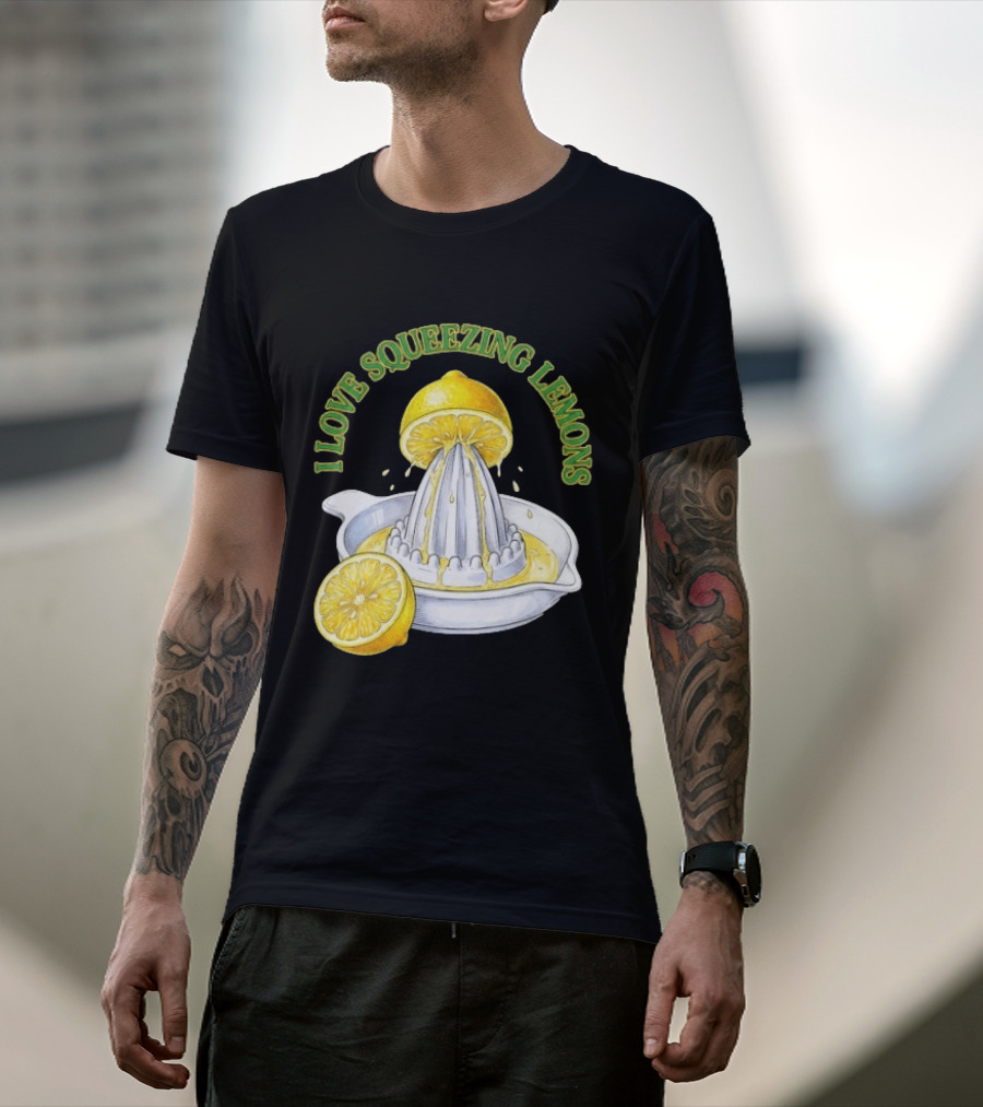 I Love Squeezing Lemons Citrus Juicer And Fruit T-Shirt