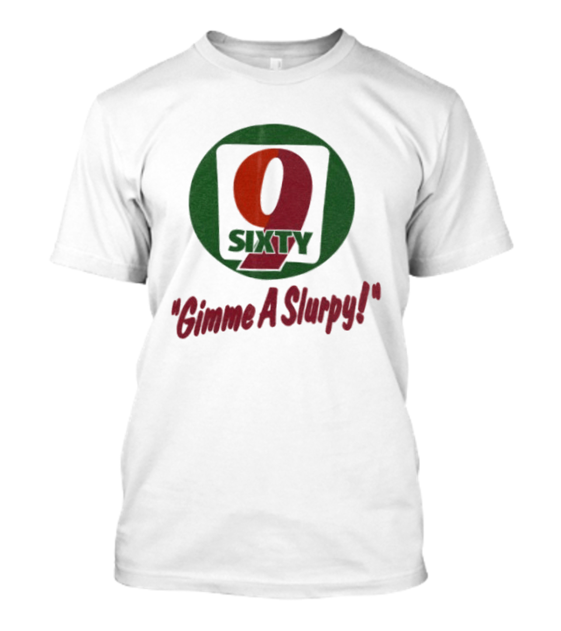 9 Sixty Gimme A Slurpy T-Shirt
