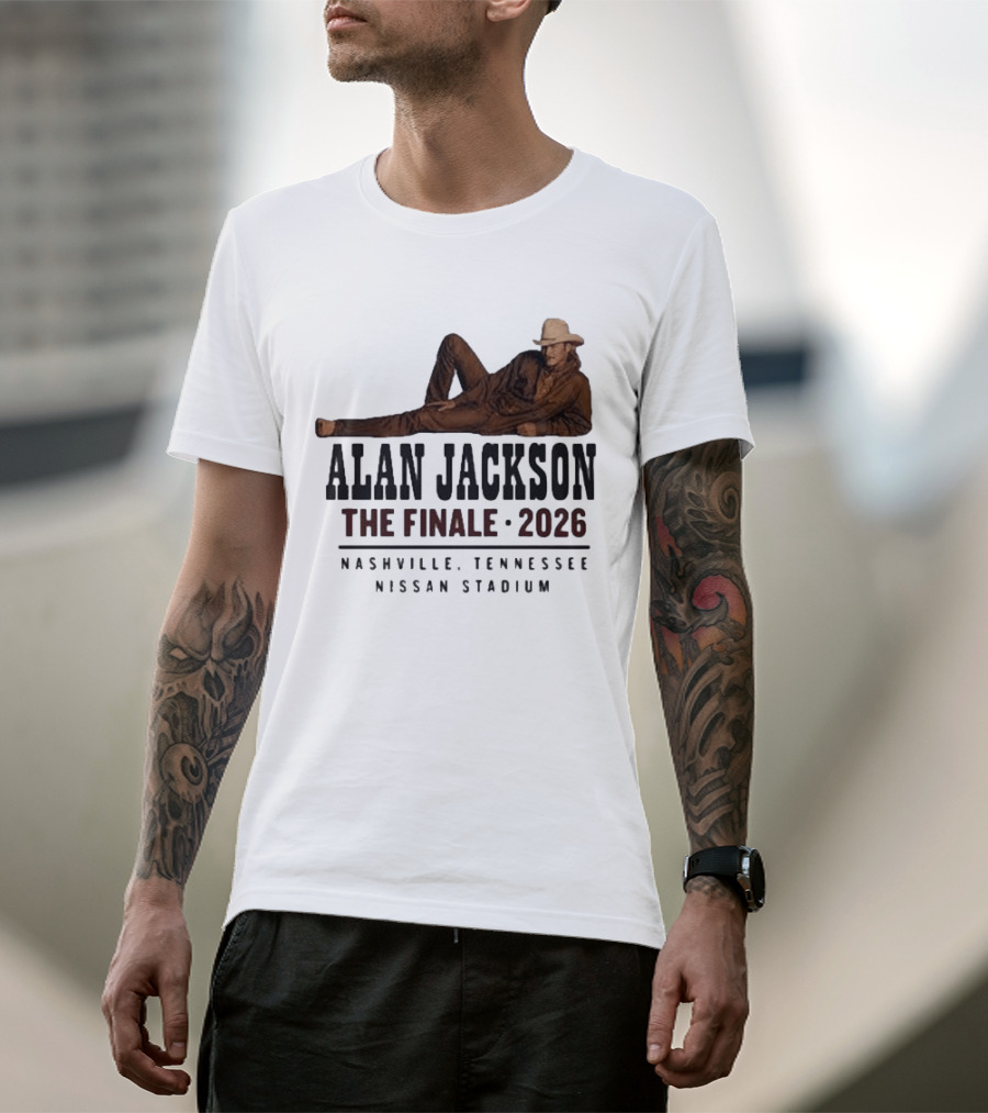 Alan Jackson The Finale 2026 Nashville Tennessee Nissan Stadium T-Shirt