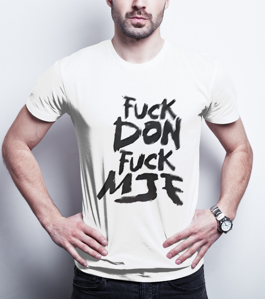 Andrade El Idolo Fuck Don Fuck MJK T-Shirt