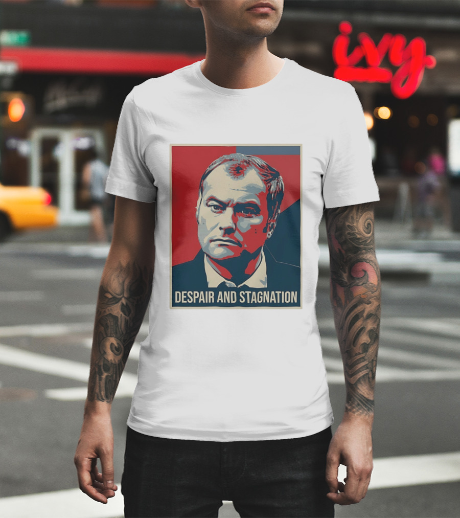 Despair And Stagnation Political T-Shirt