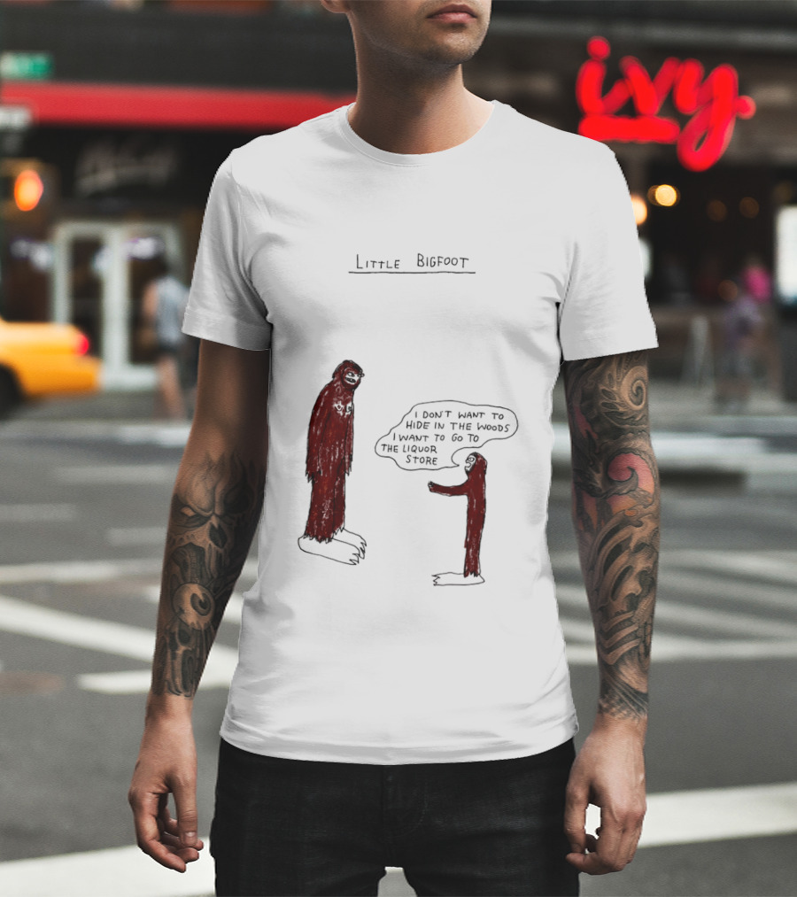 Little Bigfoot I Don't Want To Hide In The Woods Liquor Store Cartoon T-Shirt