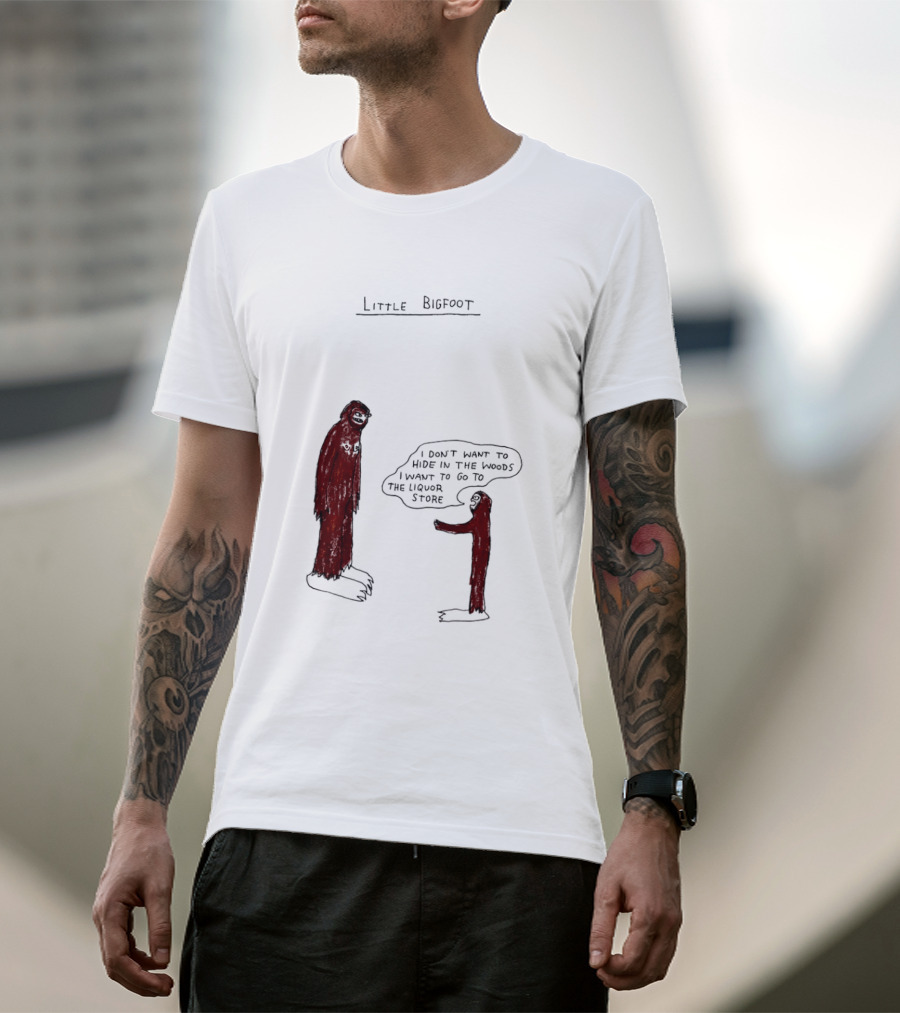 Little Bigfoot I Don't Want To Hide In The Woods Liquor Store Cartoon T-Shirt