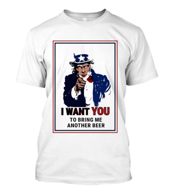 Uncle Sam I Want You To Bring Me Another Beer Pointer T-Shirt