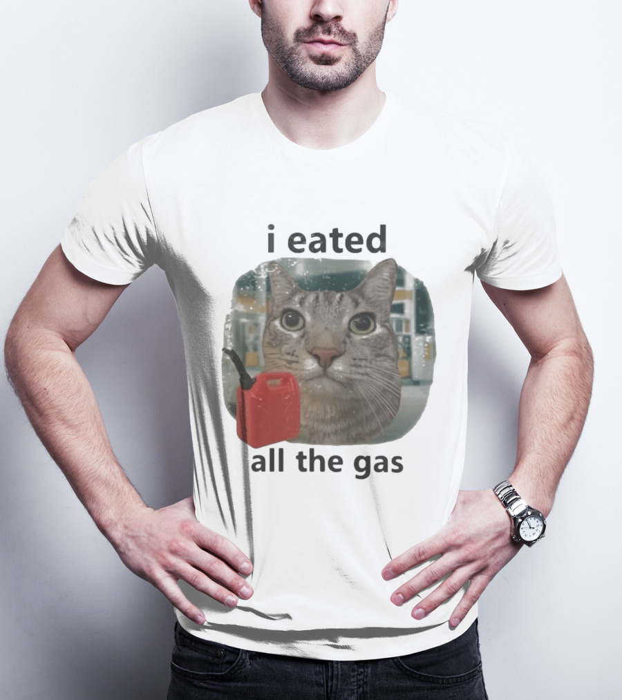 I Eated All The Gas Funny Cat Meme T-Shirt