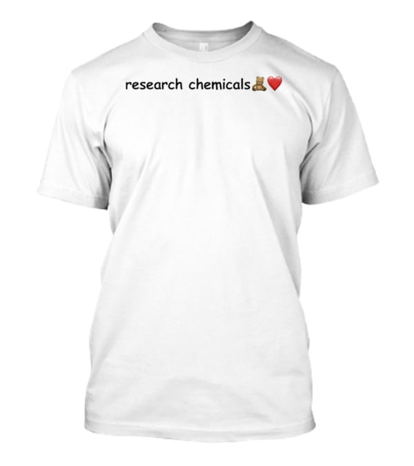 Research Chemicals Teddy Bear Heart T-Shirt