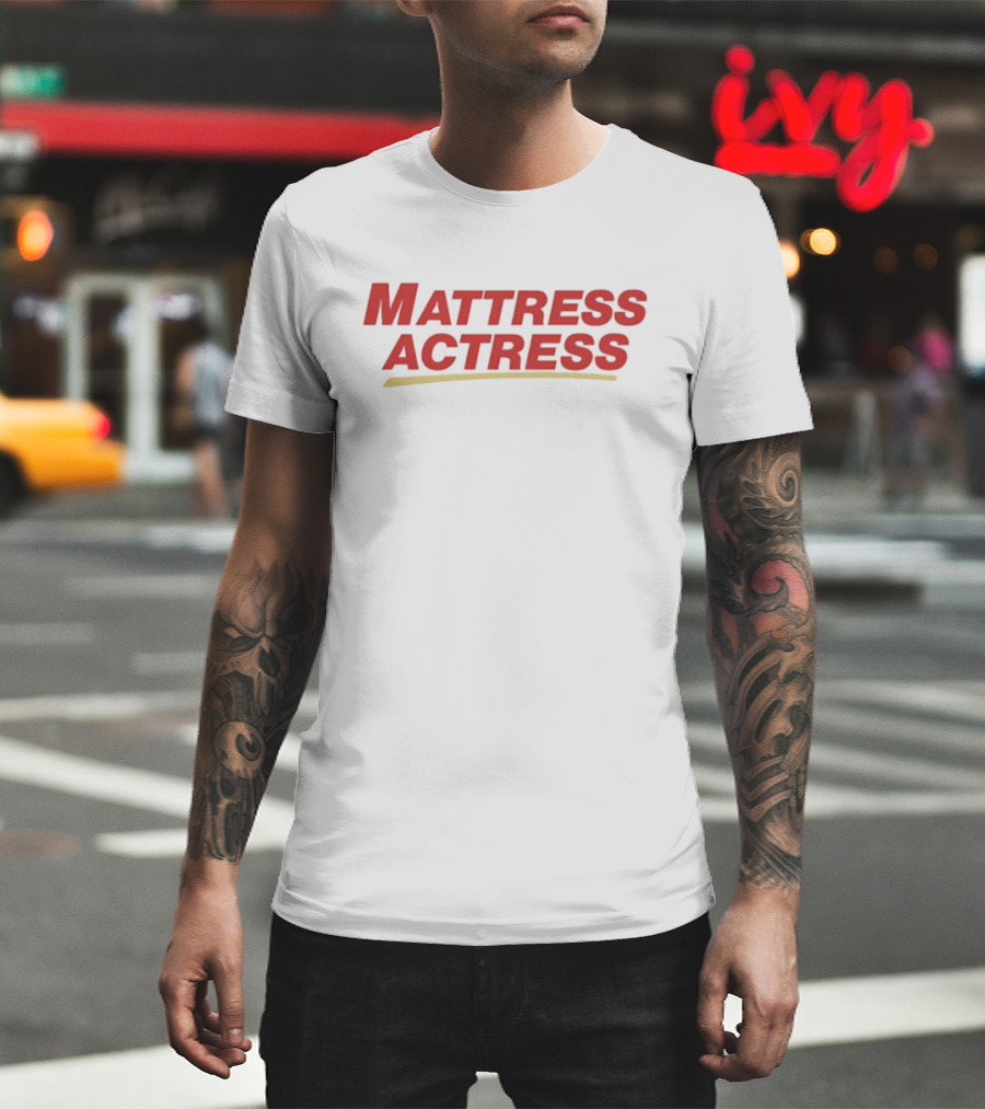 Mattress Actress Bold Red Lettering Wordplay T-Shirt